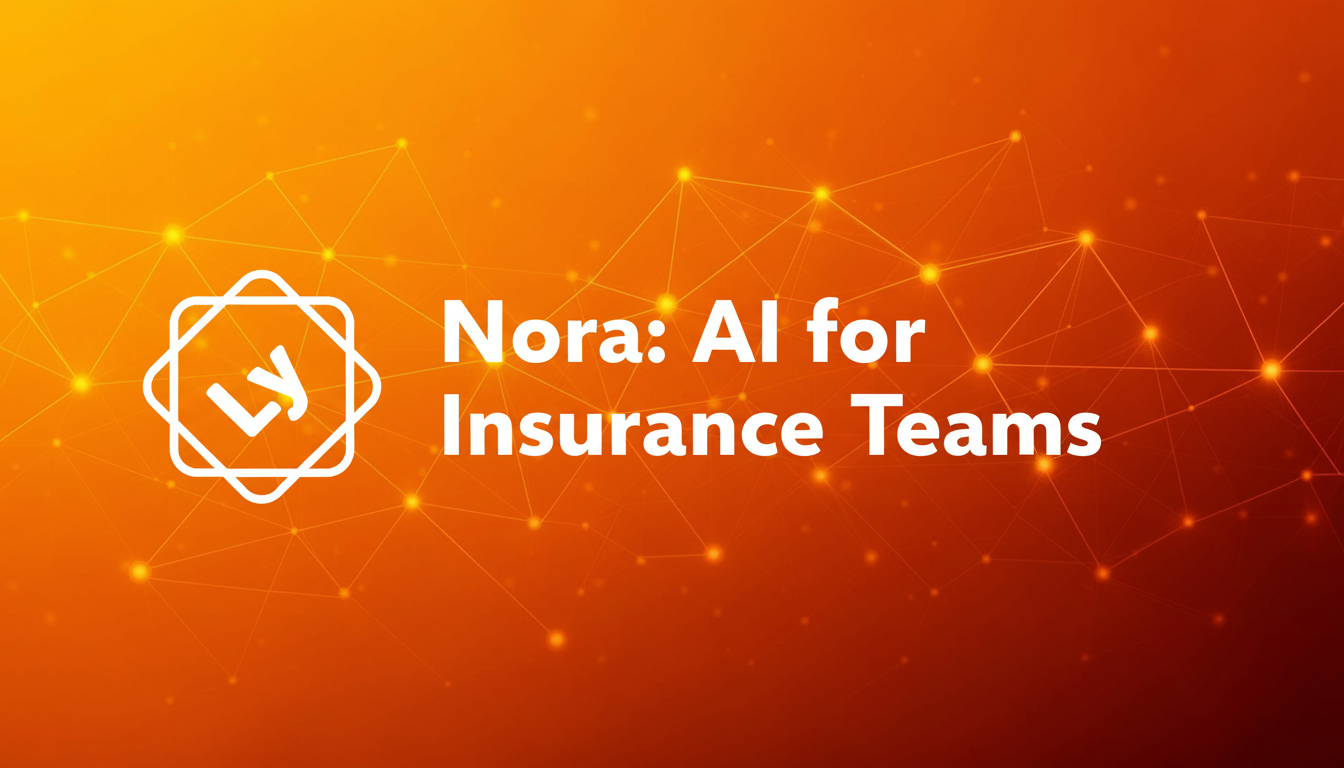 Nora by Insly | AI for Underwriters and MGAs